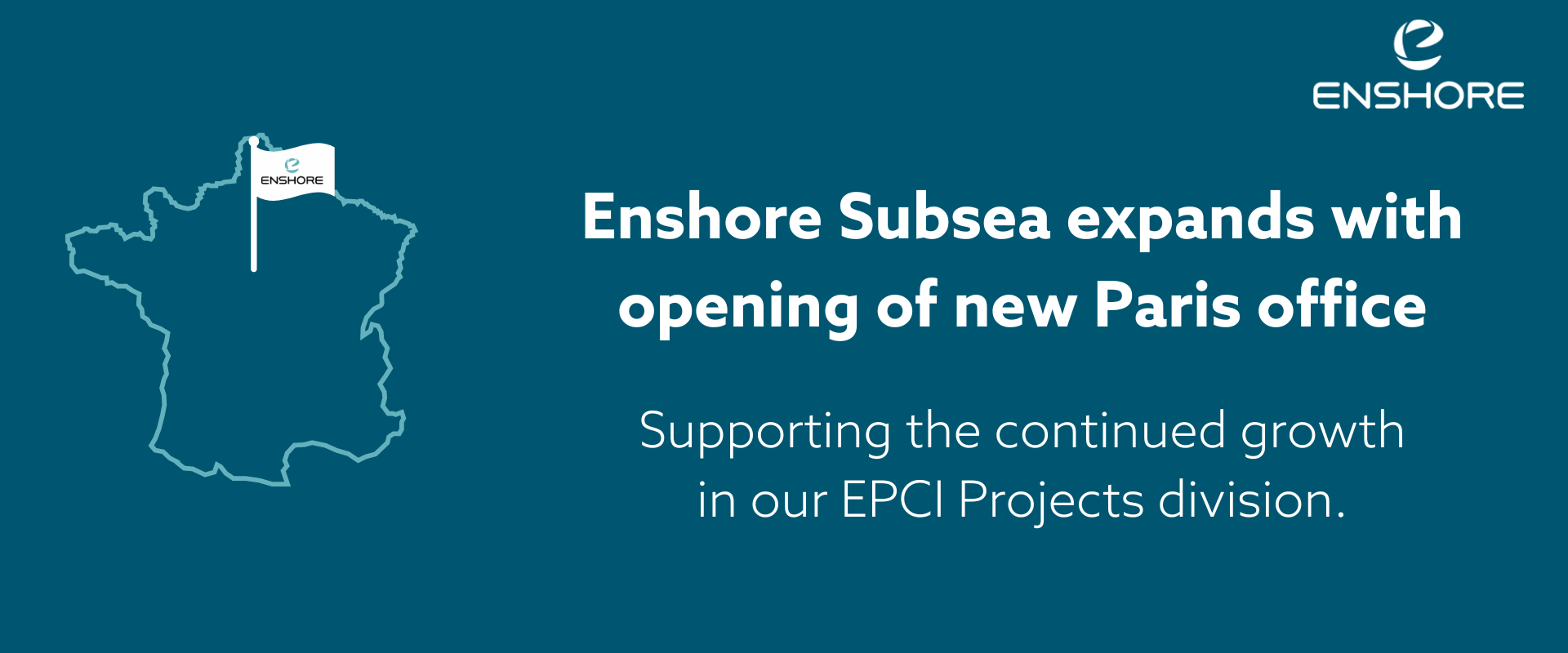 Enshore Subsea expands with opening of new Paris office - Enshore